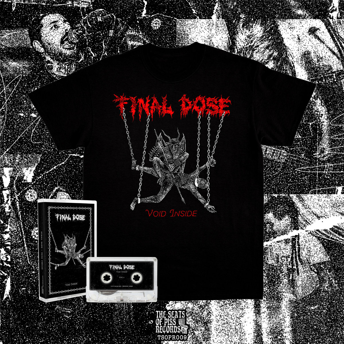 VOID INSIDE [TSOPR-009] | FINAL DOSE | The Seats Of Piss