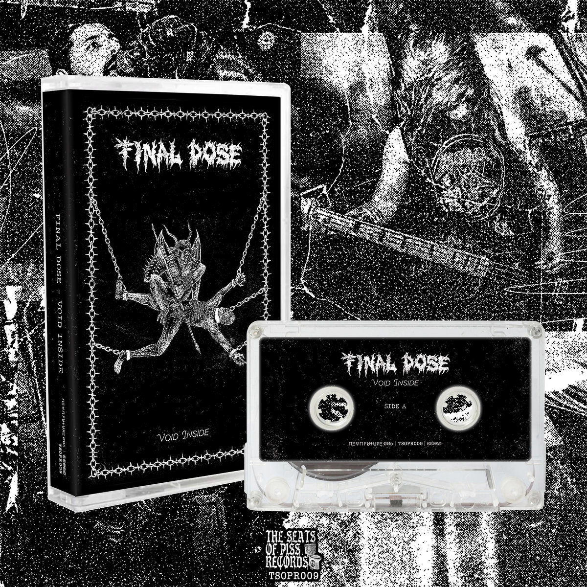 VOID INSIDE [TSOPR-009] | FINAL DOSE | The Seats Of Piss