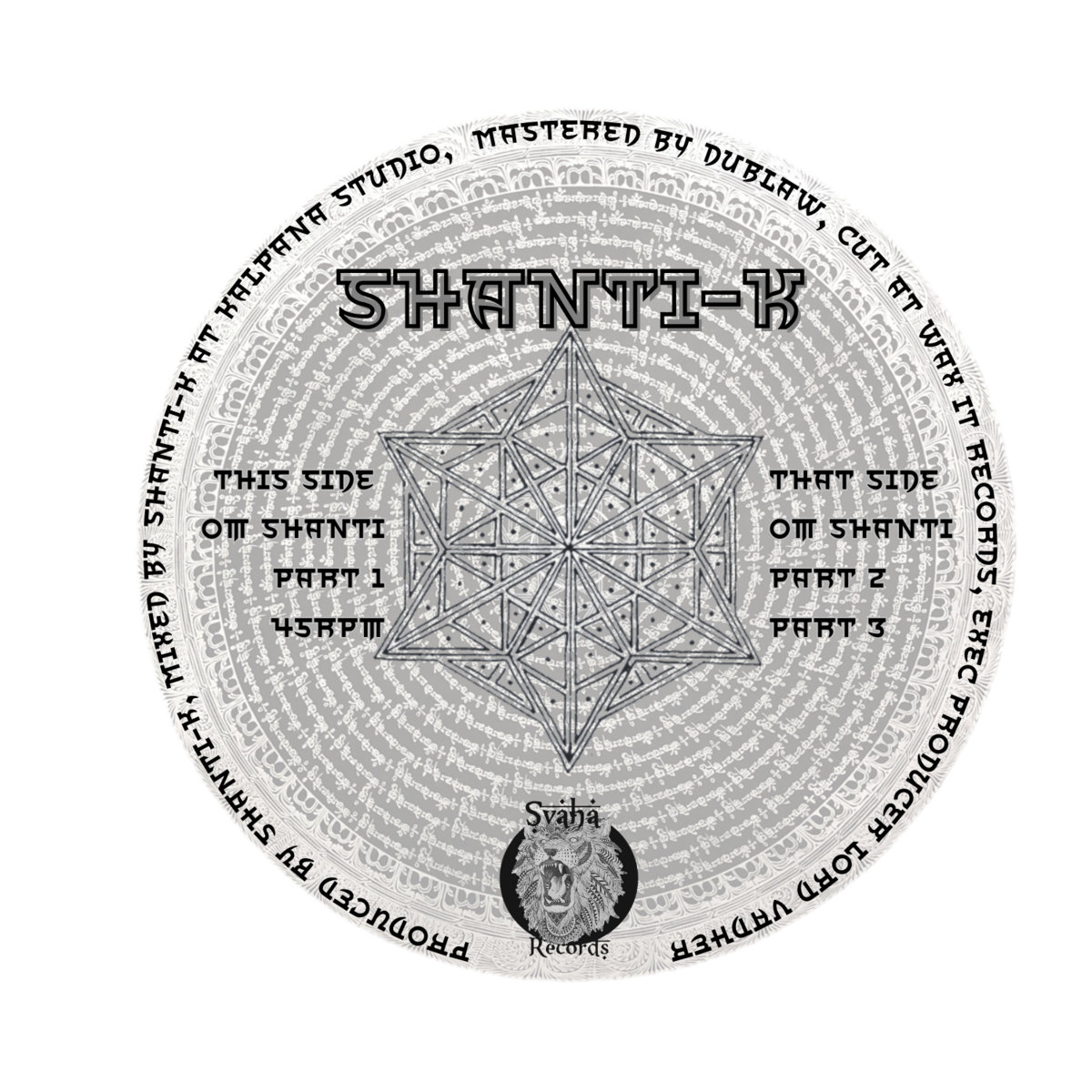Om Shanti (dubplate series) | Shanti-K | Svaha Sound Records