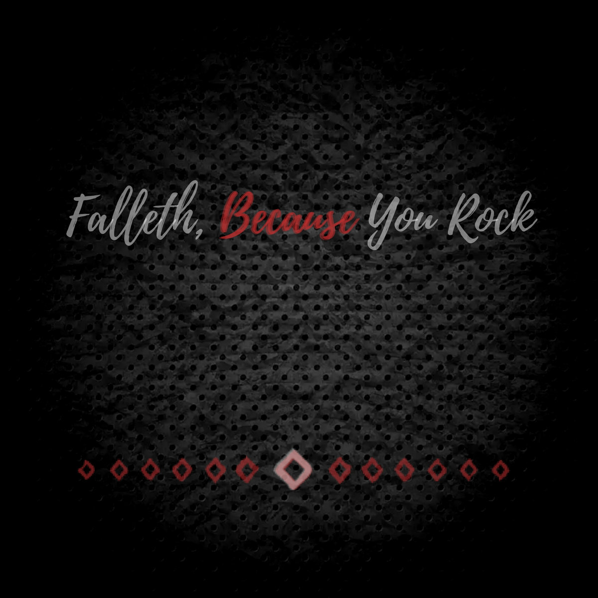 Falleth, Because You Rock | Falleth, Because You Rock
