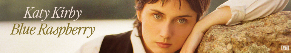 Blue Raspberry | Katy Kirby