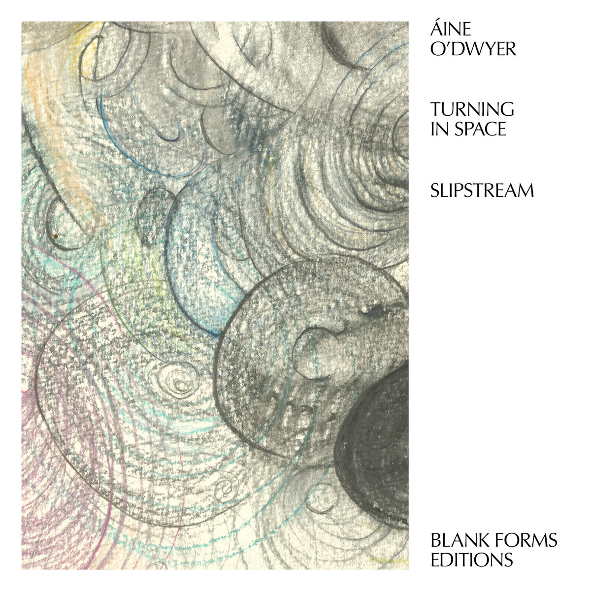 Turning in Space | Áine O'Dwyer | Blank Forms Editions