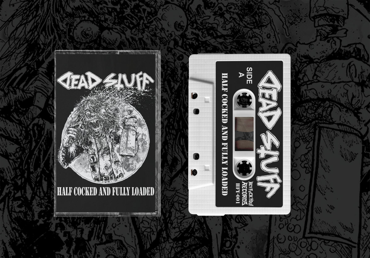 Half Cocked and Fully Loaded [HFY-001] | DEAD STUFF | HFY! Records
