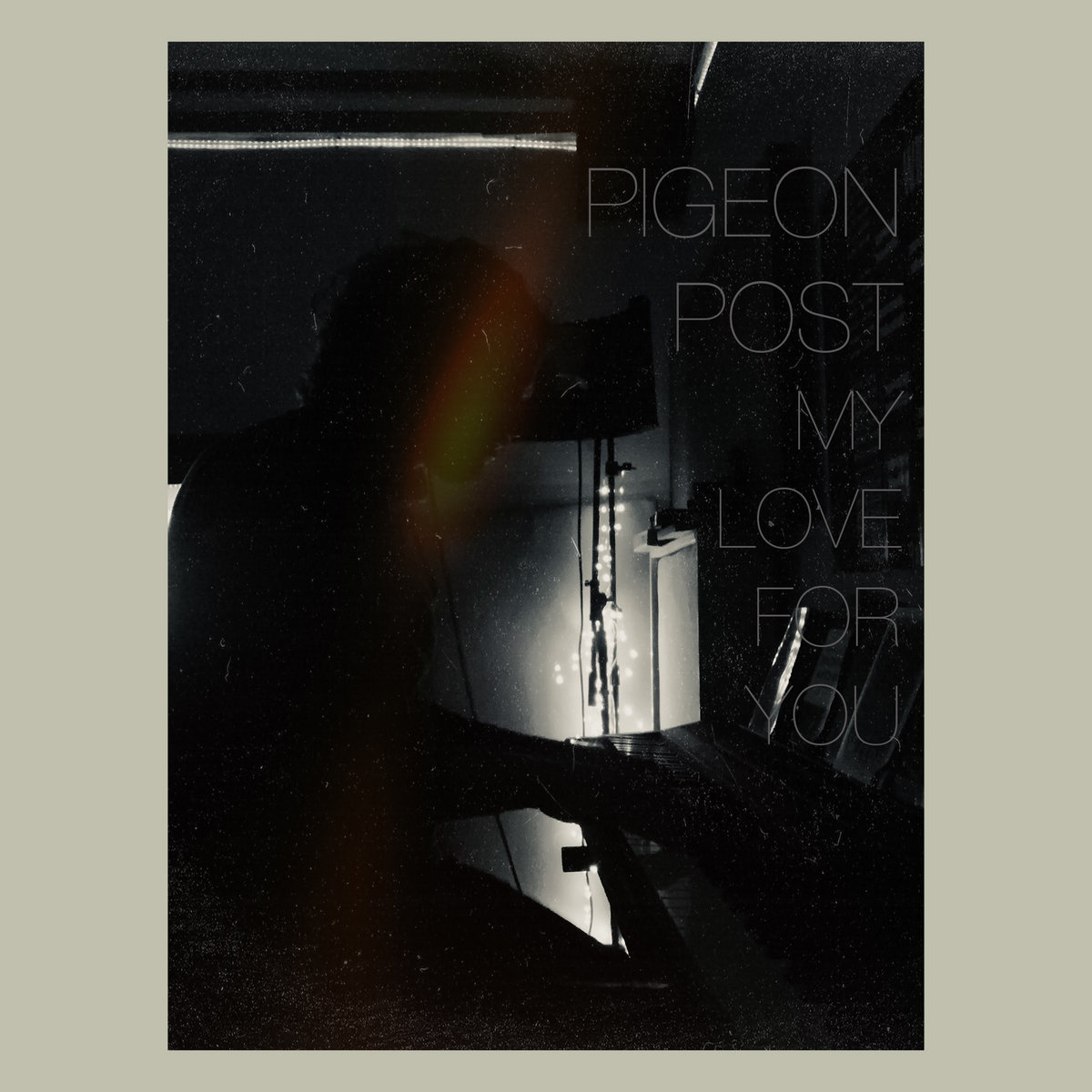 My Love For You | PIGEON POST