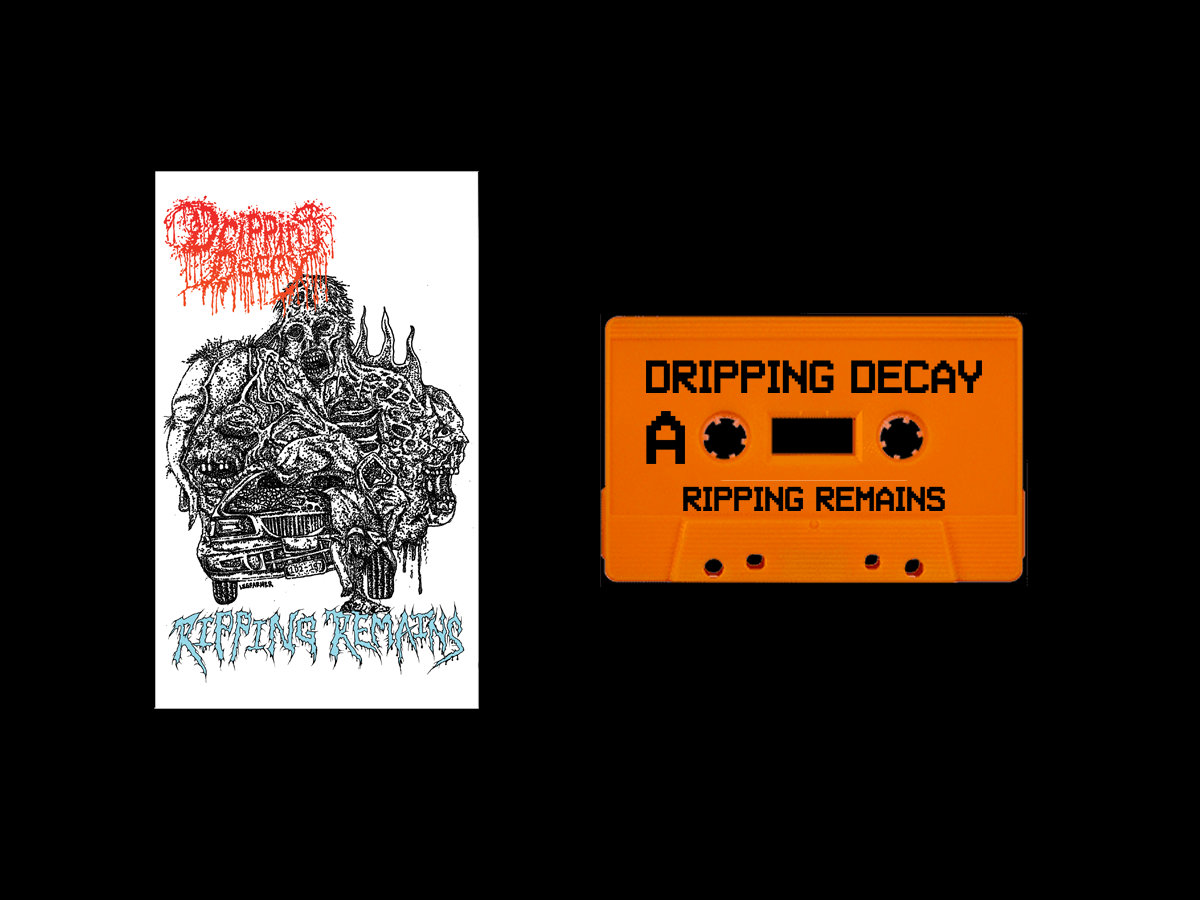 Ripping Remains | Dripping Decay