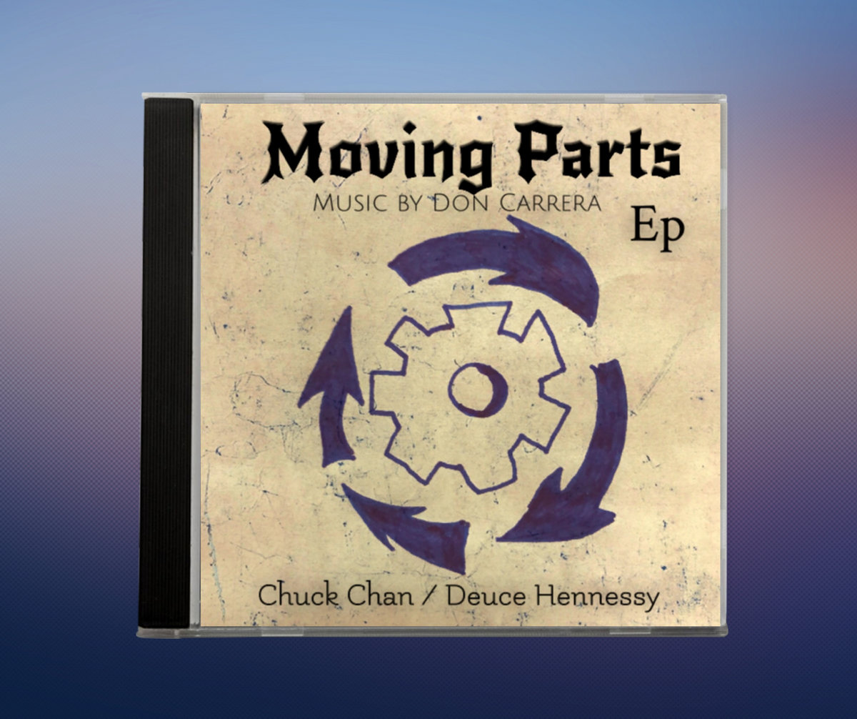 Moving Parts | Chuck Chan / Deuce Hennessy / Don Carrera | DITCD.COM