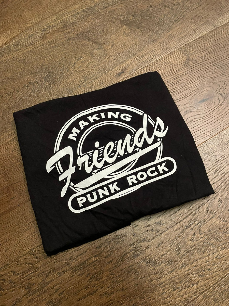 Making Friends Punk Rock T-shirt | Making Friends