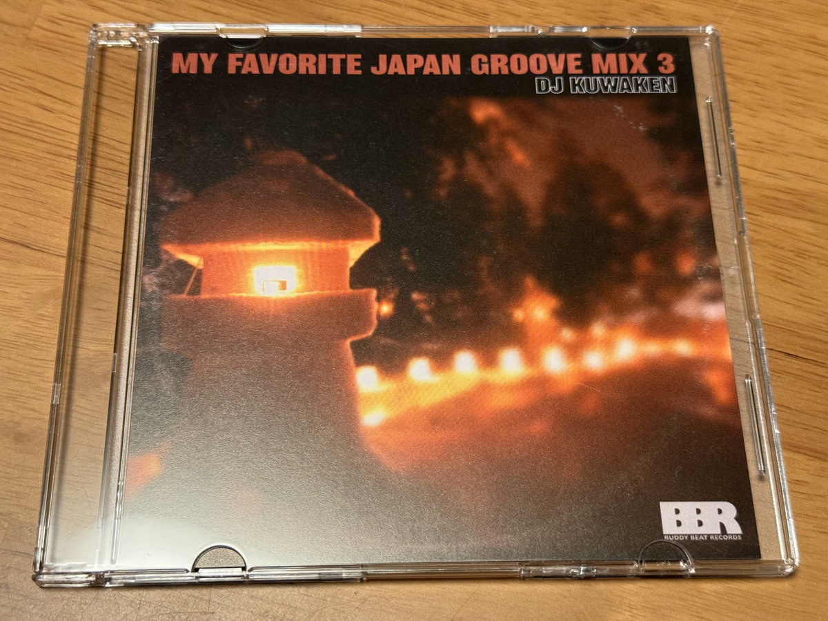 MY FAVORITE JAPAN GROOVE MIX 3 | DJ KUWAKEN | Buddy Beat Records