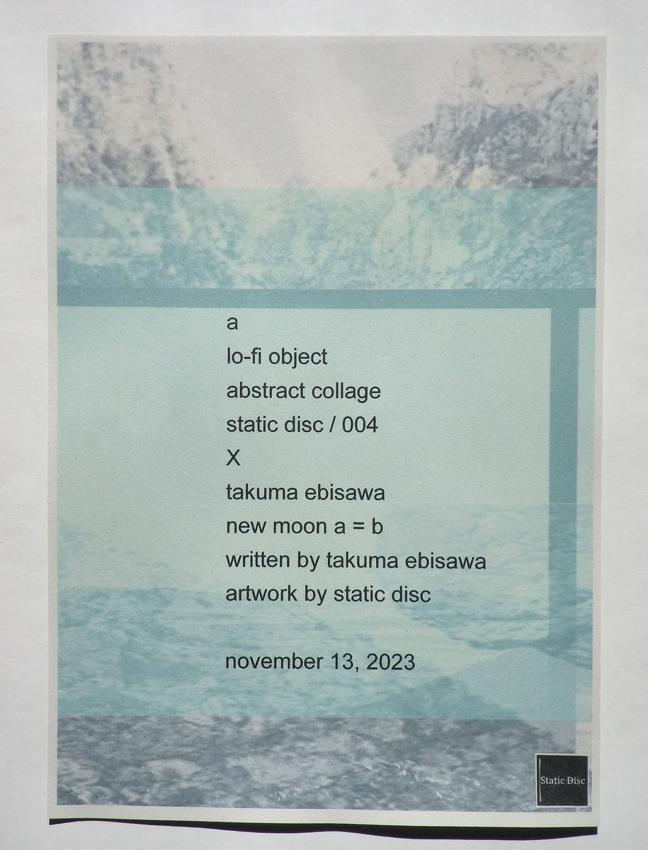 New Moon A = B | Takuma Ebisawa | Static Disc