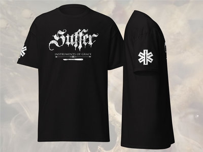 Instruments of Grace T-Shirt | Suffer SD