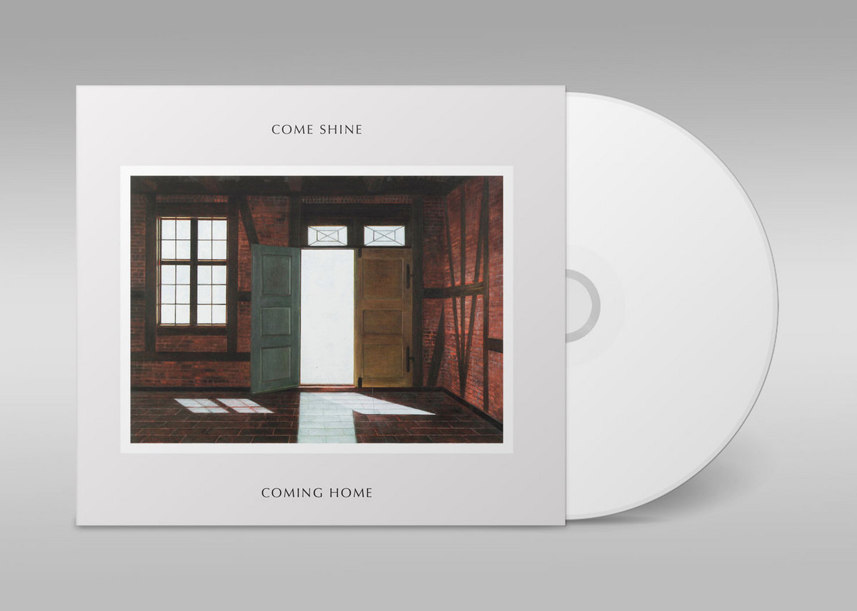 Coming Home | Come Shine