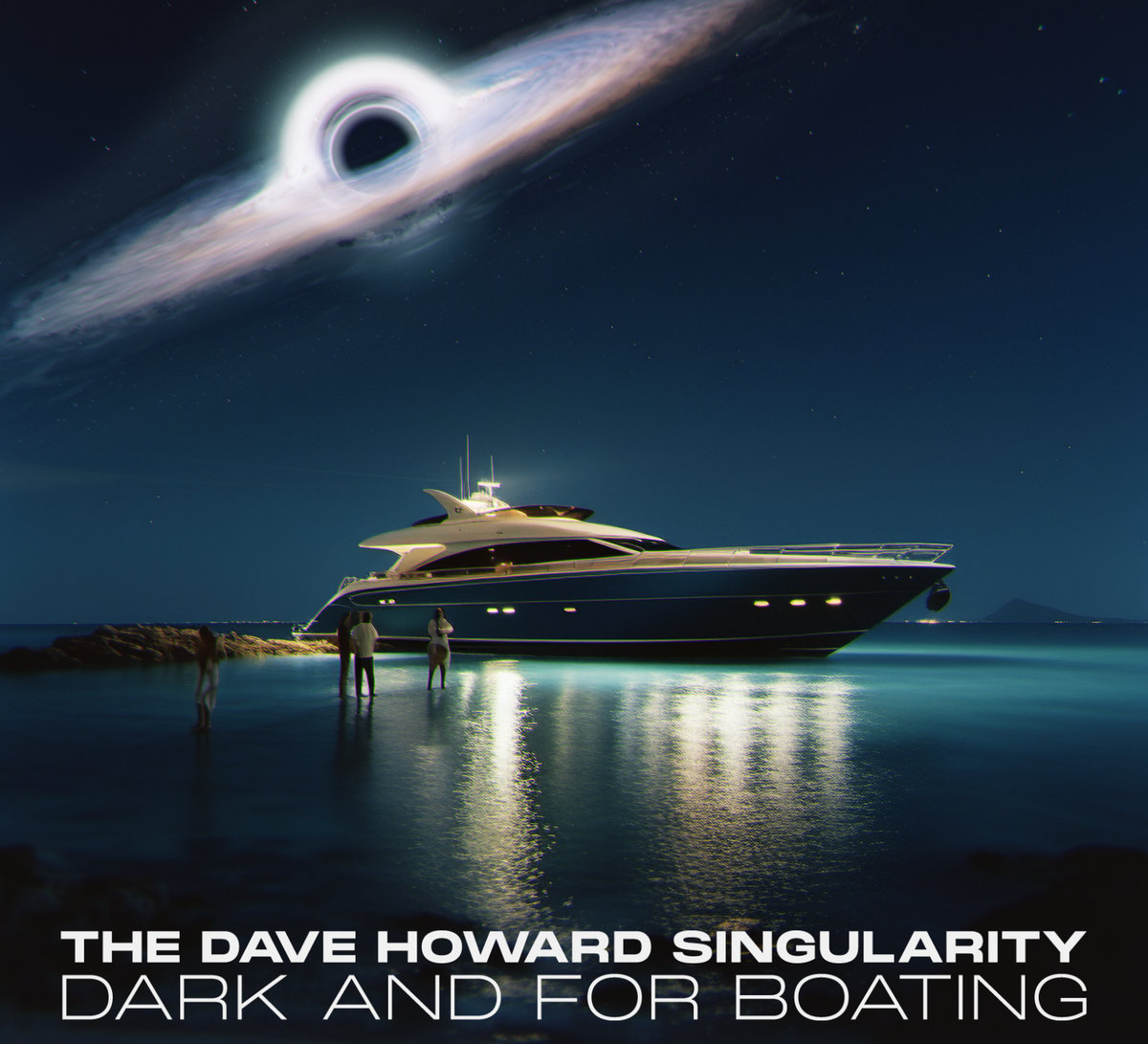 Dark And For Boating | The Dave Howard Singularity