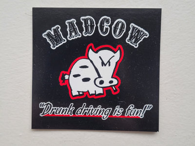 Drunk Drivin' Sticker | Mad Cow