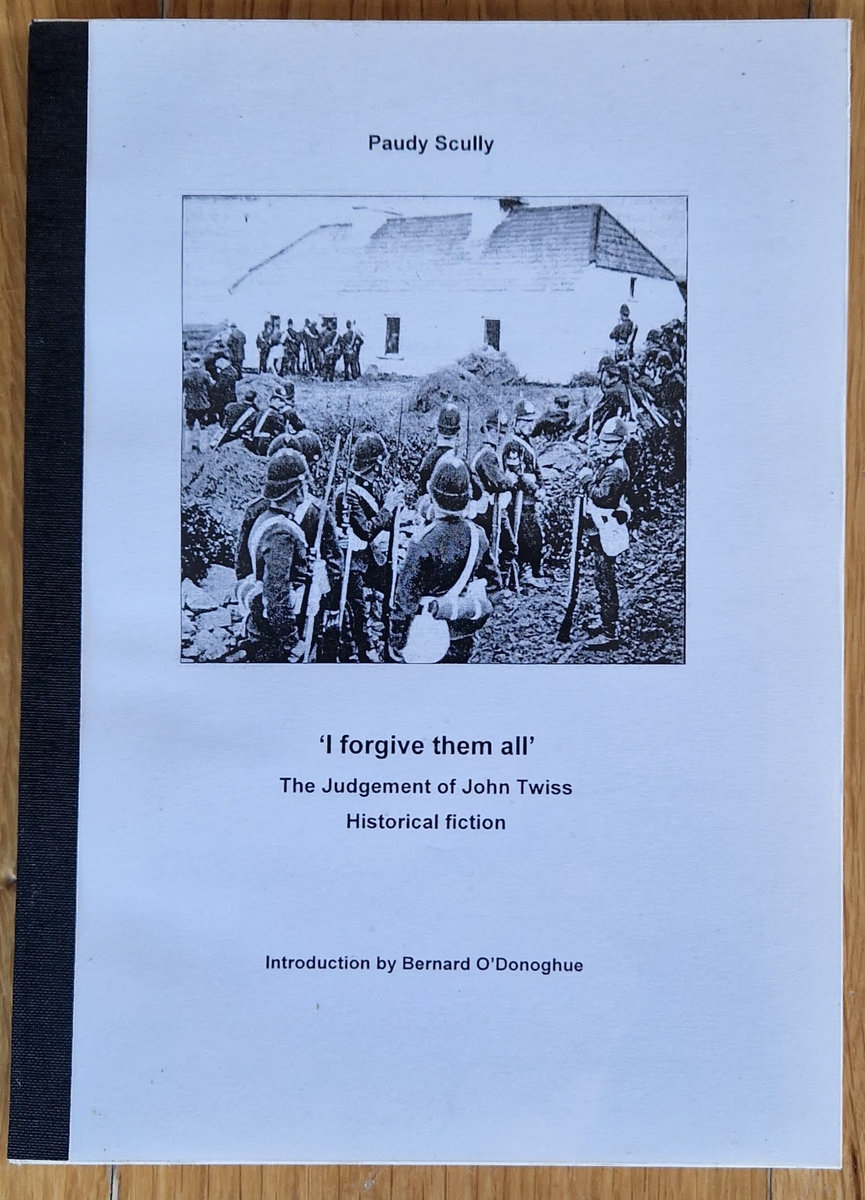 "I Forgive Them All" The Judgement of John Twiss by Paudy Scully ...