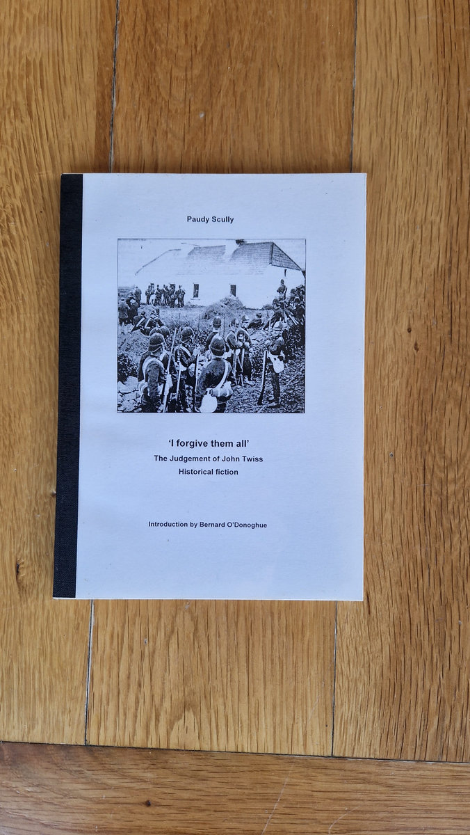 "I Forgive Them All" The Judgement of John Twiss by Paudy Scully ...