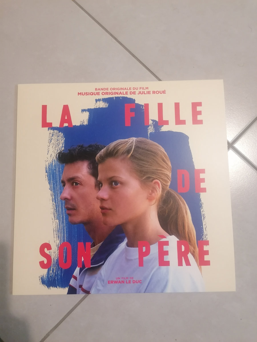 La Fille De Son Père Musique Originale Du Film Julie Roué