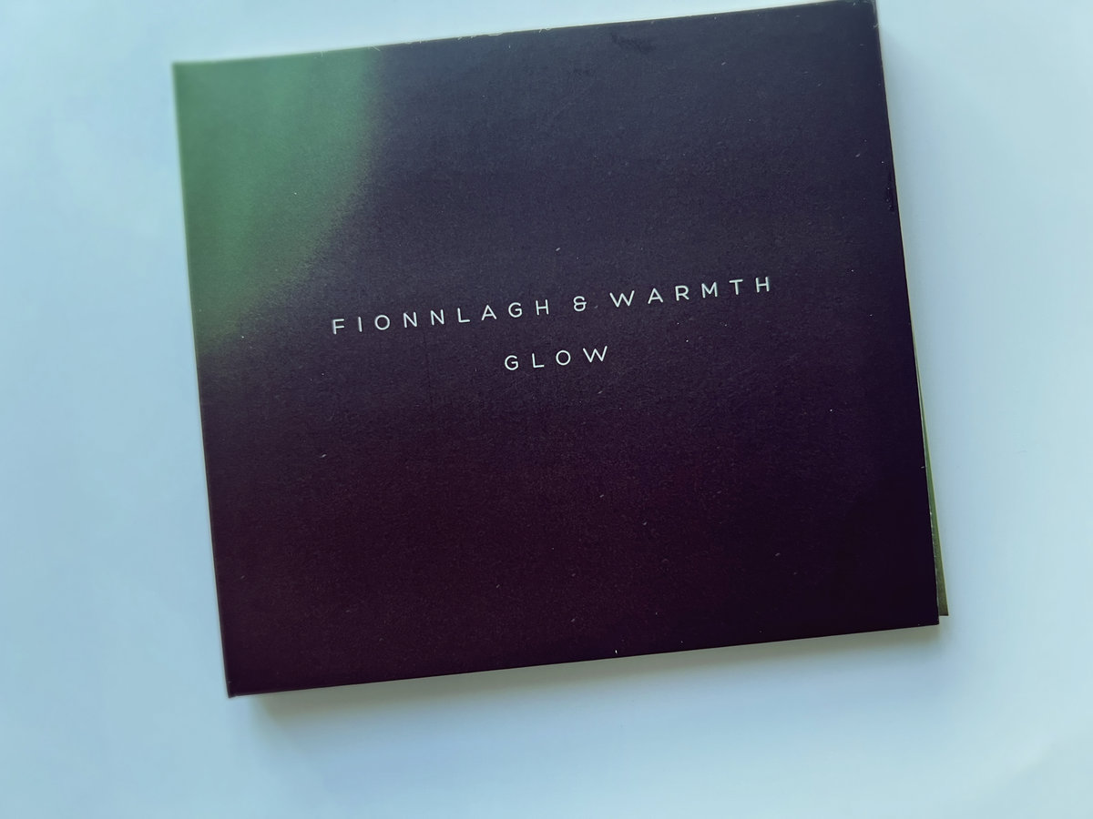 Glow | Fionnlagh & Warmth | ARCHIVES