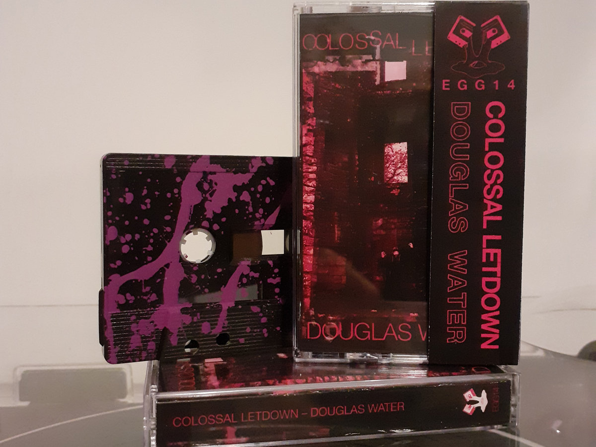 Douglas Water | Colossal Letdown | Eggy Tapes