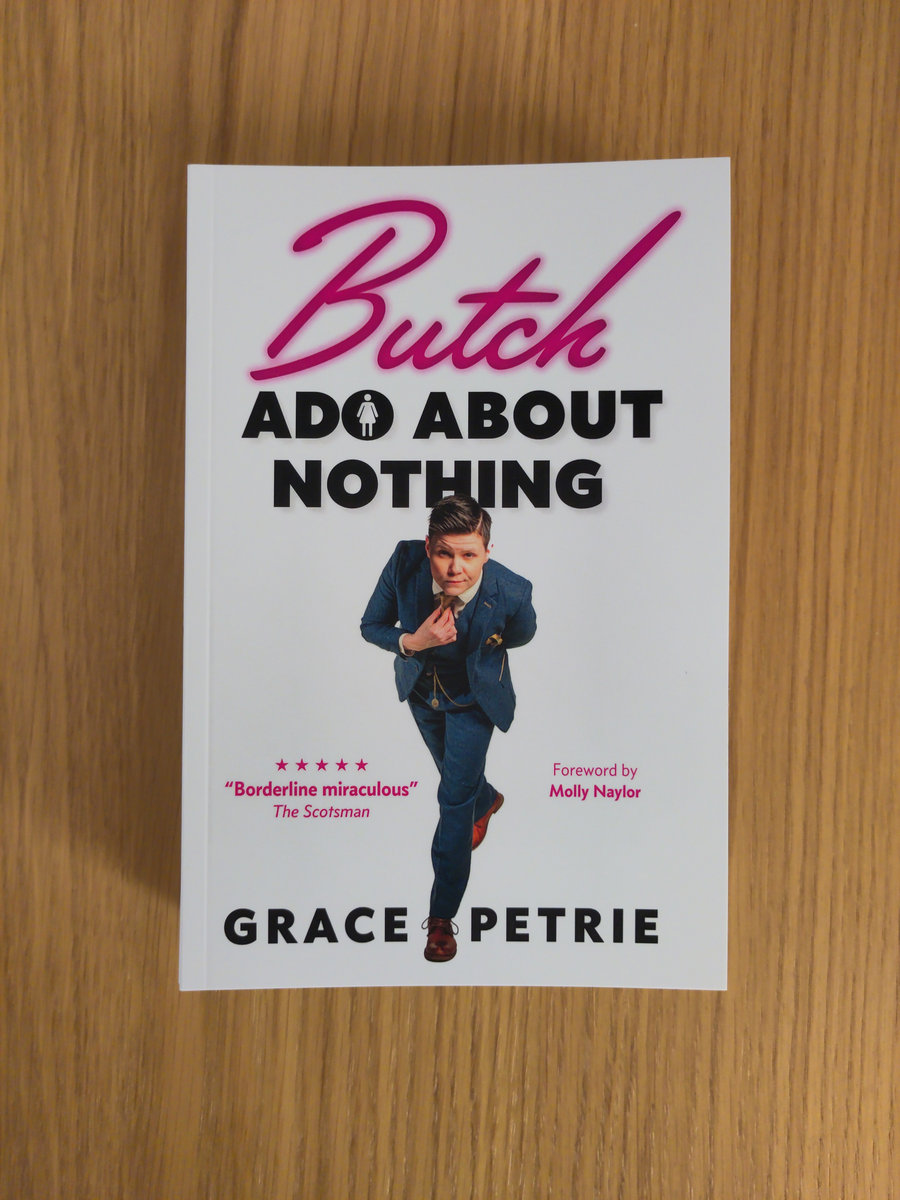 Butch Ado About Nothing - Script Book | Grace Petrie