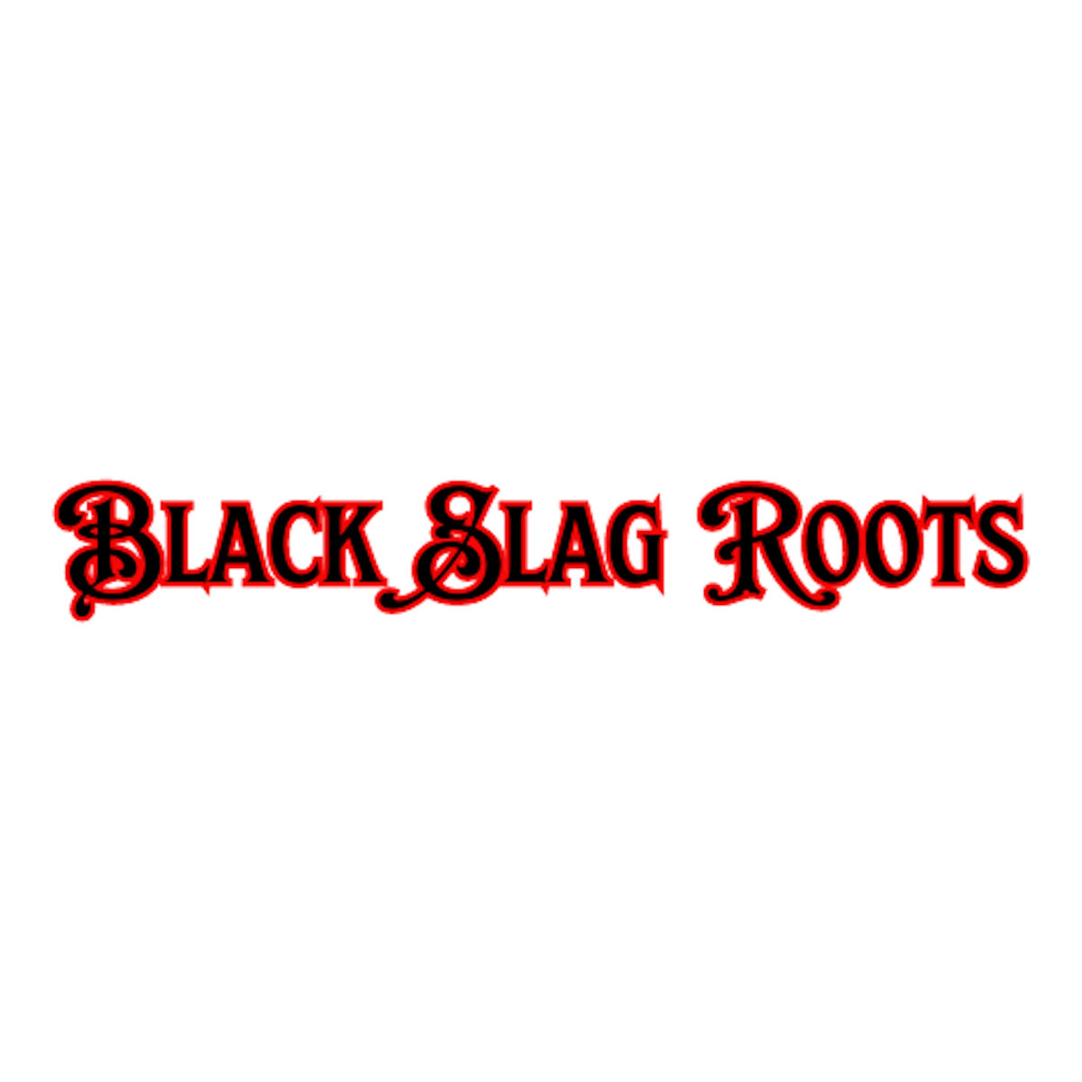 Black Slag Roots | Black Slag Roots