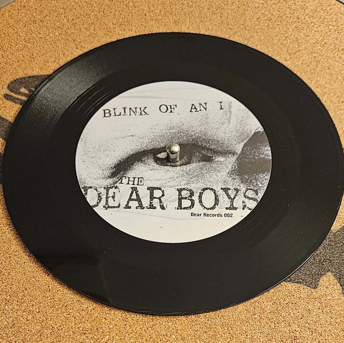 A Word That Doesn't Rhyme/Blink of An I | The Dear Boys