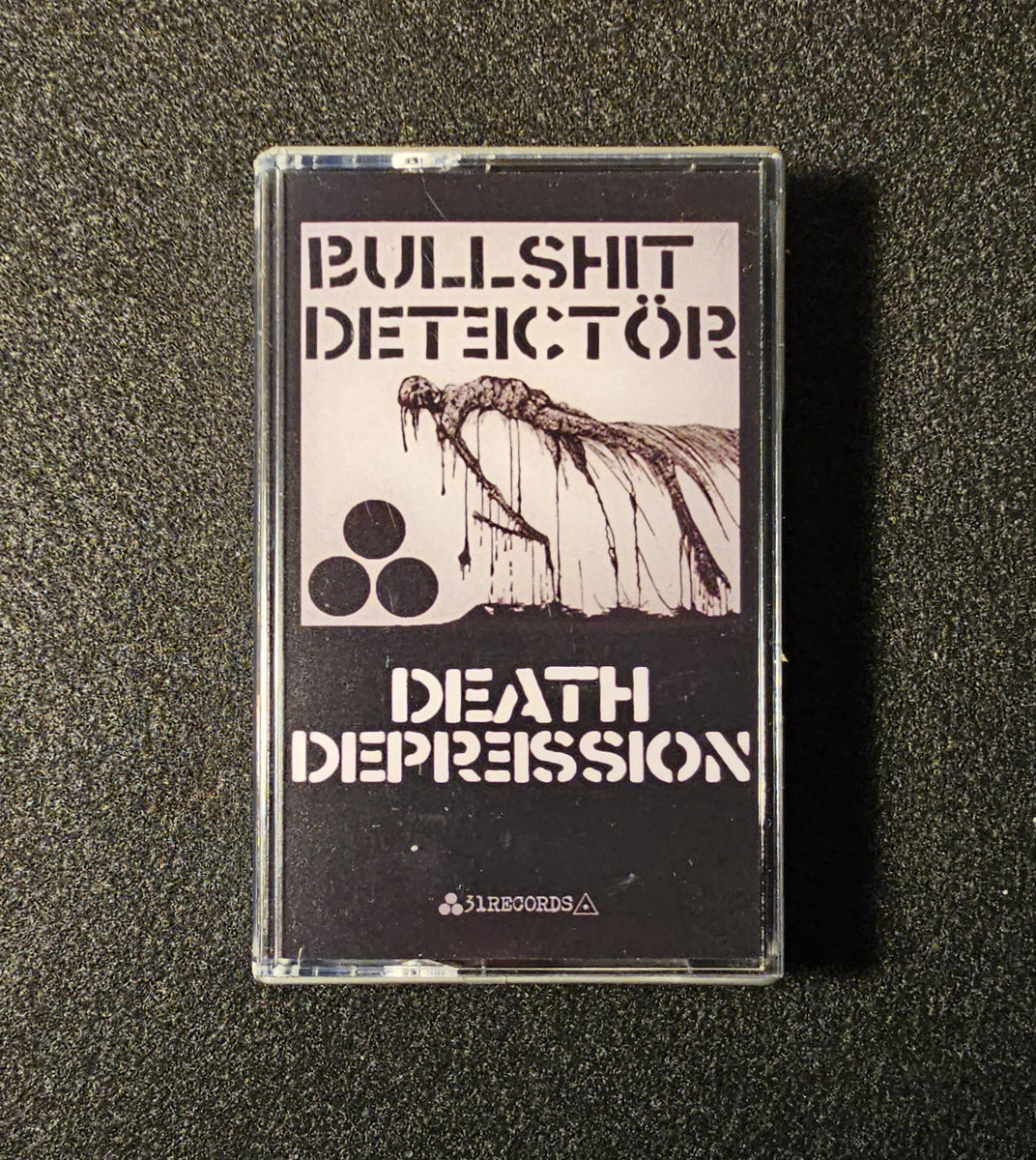 BULLSHIT DETECTOR - DEATH DEPRESSION | BULLSHIT DETECTOR | 31RECORDS