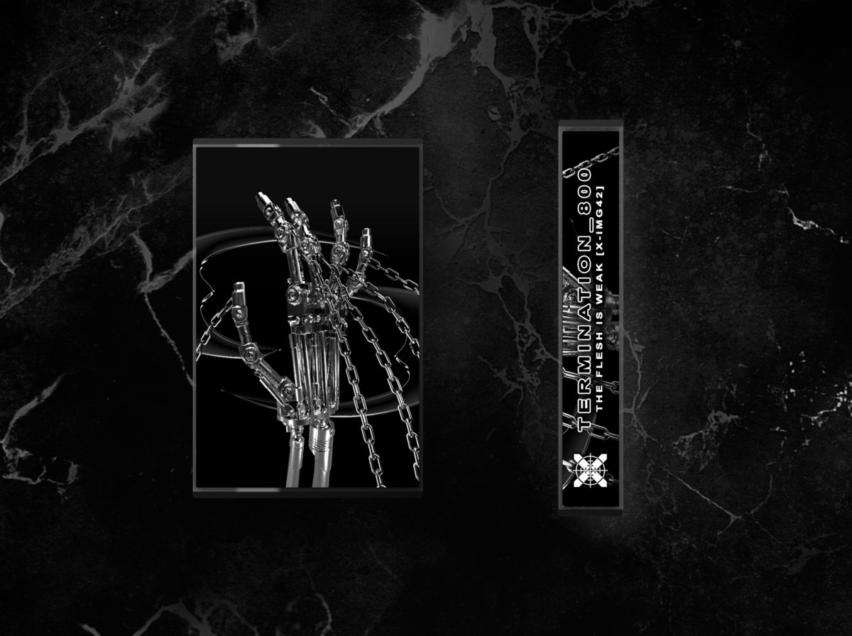 The Flesh Is Weak | Termination_800 | X-IMG