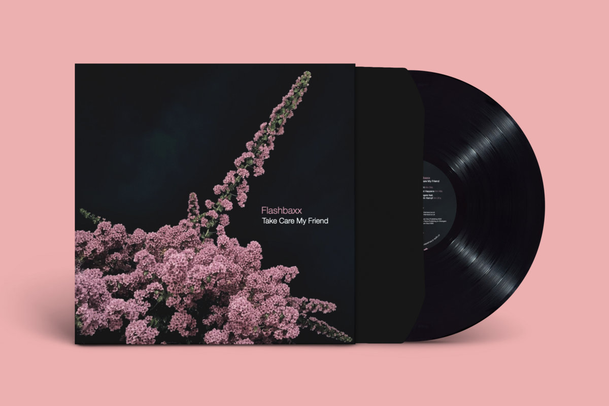 Take Care My Friend | Flashbaxx