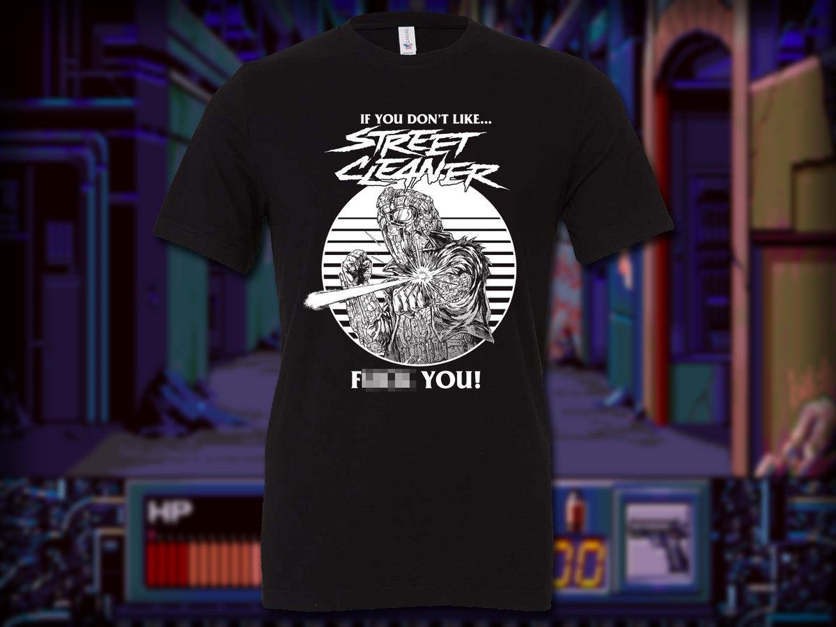 If You Don't Like Street Cleaner... | Street Cleaner