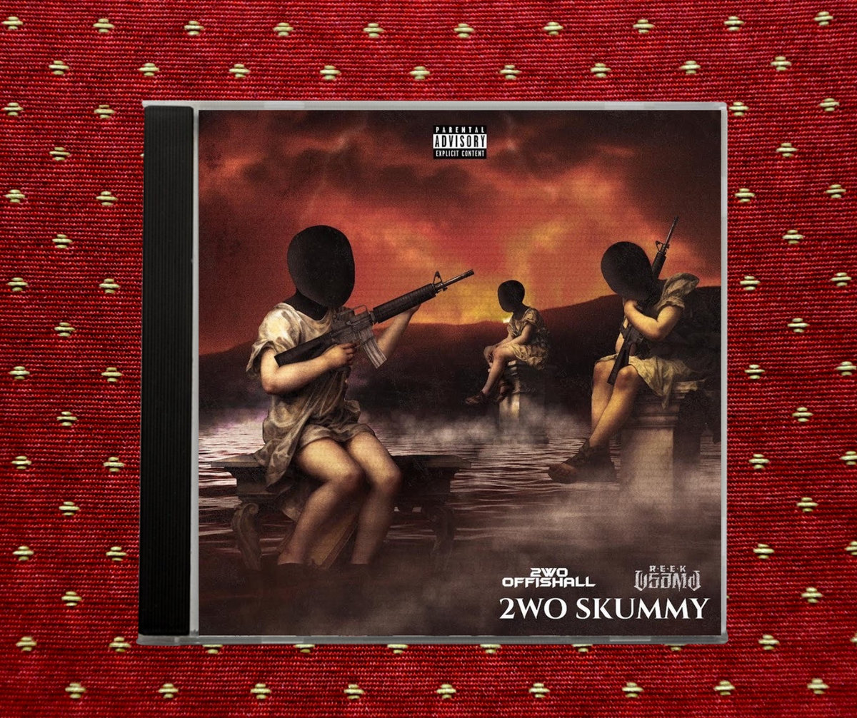 2wo Skummy | 2wo Offishall x Reek Osama | DITCD.COM