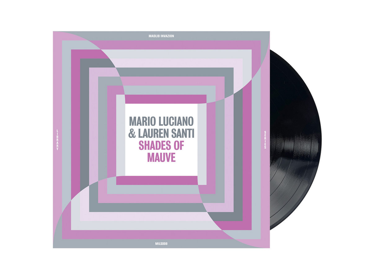 MILS008: Shades Of Mauve | Mario Luciano & Lauren Santi | Madlib ...