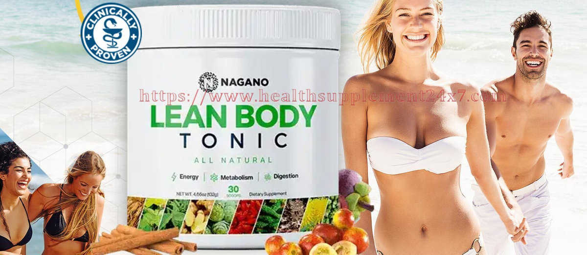 Nagano Lean Body Tonic (NEW 2024!) Does It Really Works Or Scam? | NaganoLeanBodyTonic