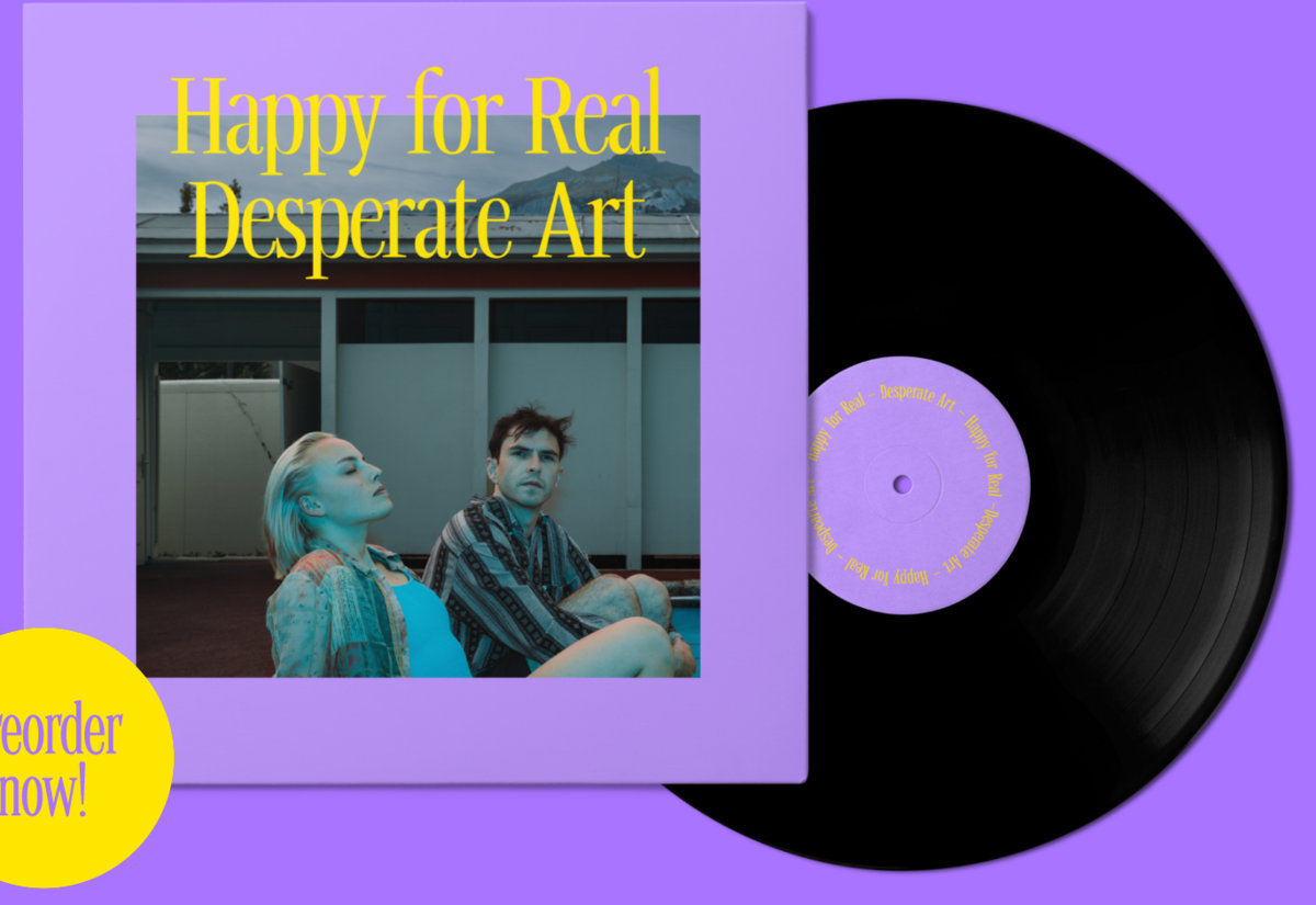 Desperate Art | Happy For Real