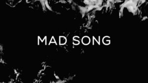 Music | Mad Song