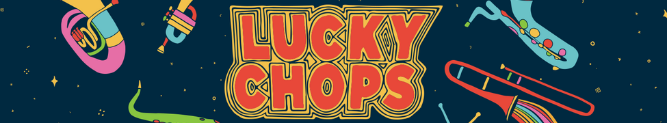 Lucky Chops NYC | Lucky Chops