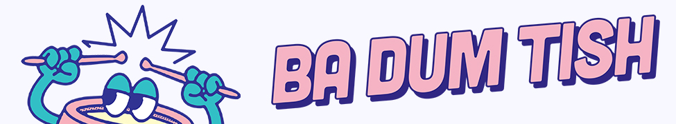 Music | Ba Dum Tish