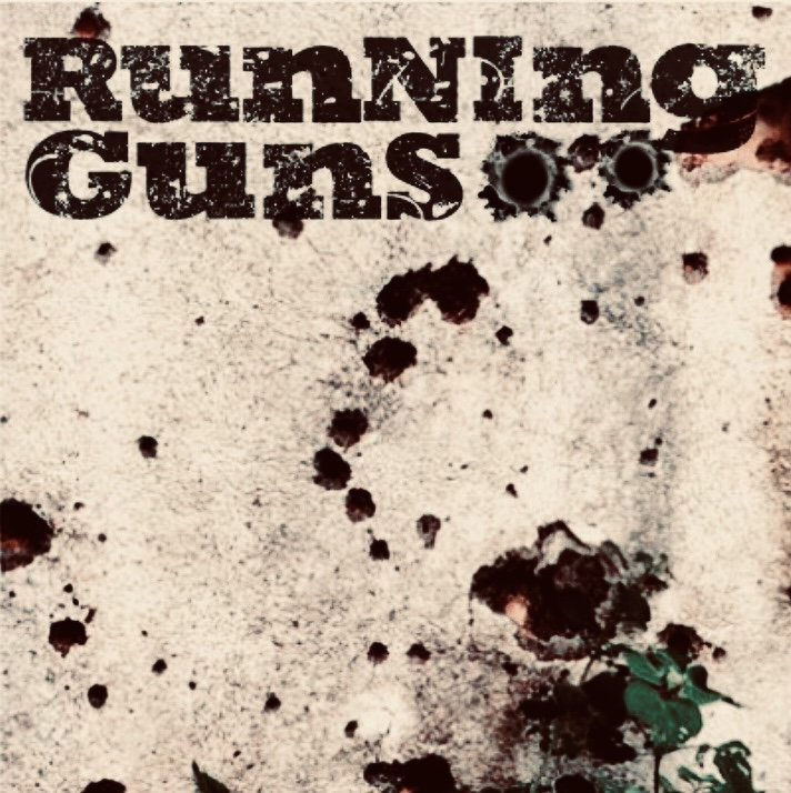 Running Guns | Running Guns