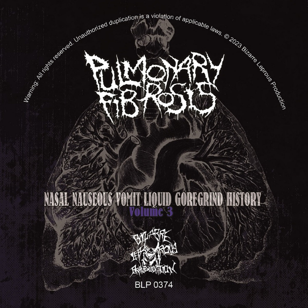 Nasal Nauseous Vomit Liquid Goregrind History Volume 3 | PULMONARY FIBROSIS