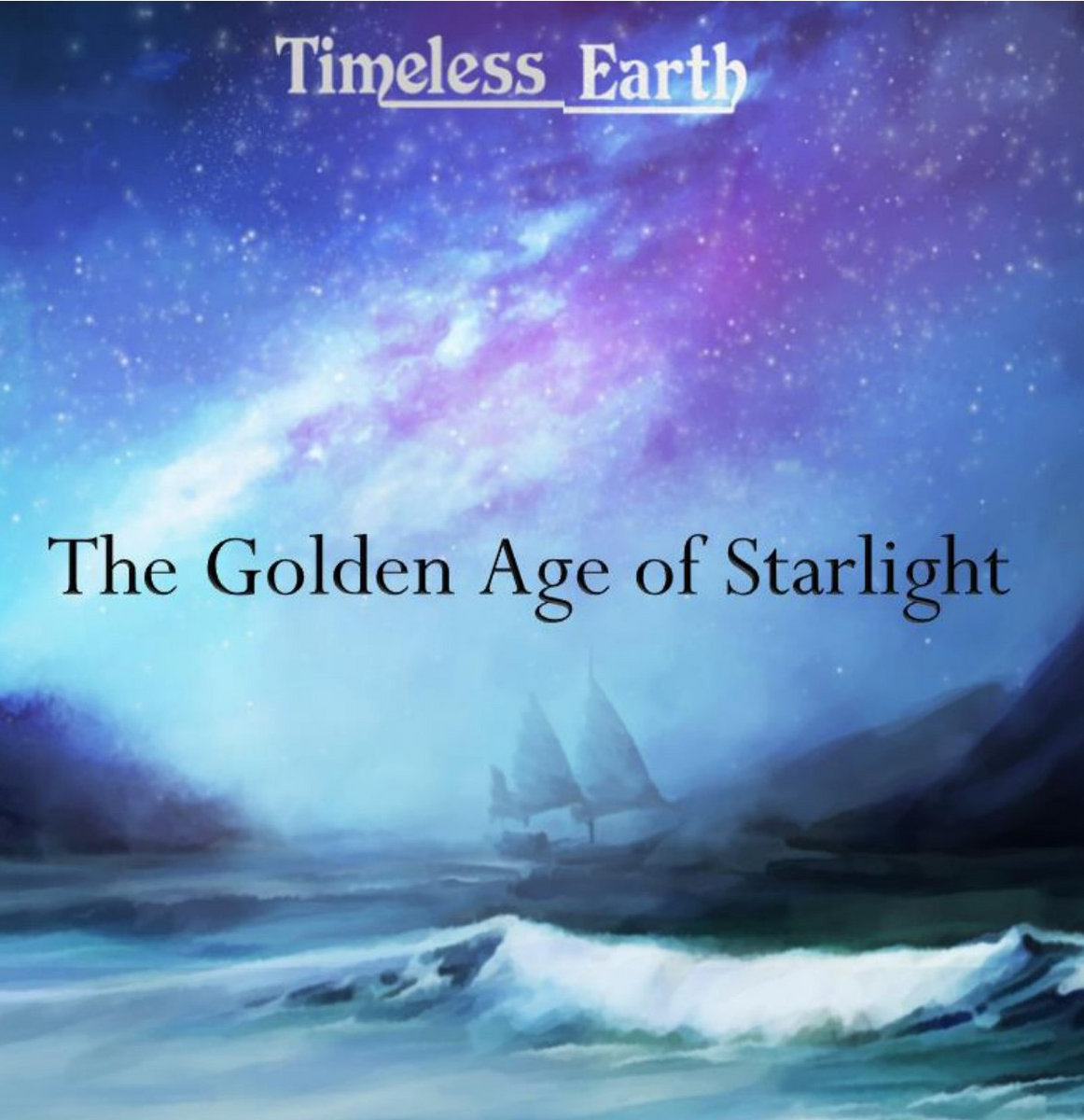 The Golden Age of Starlight | Timeless Earth