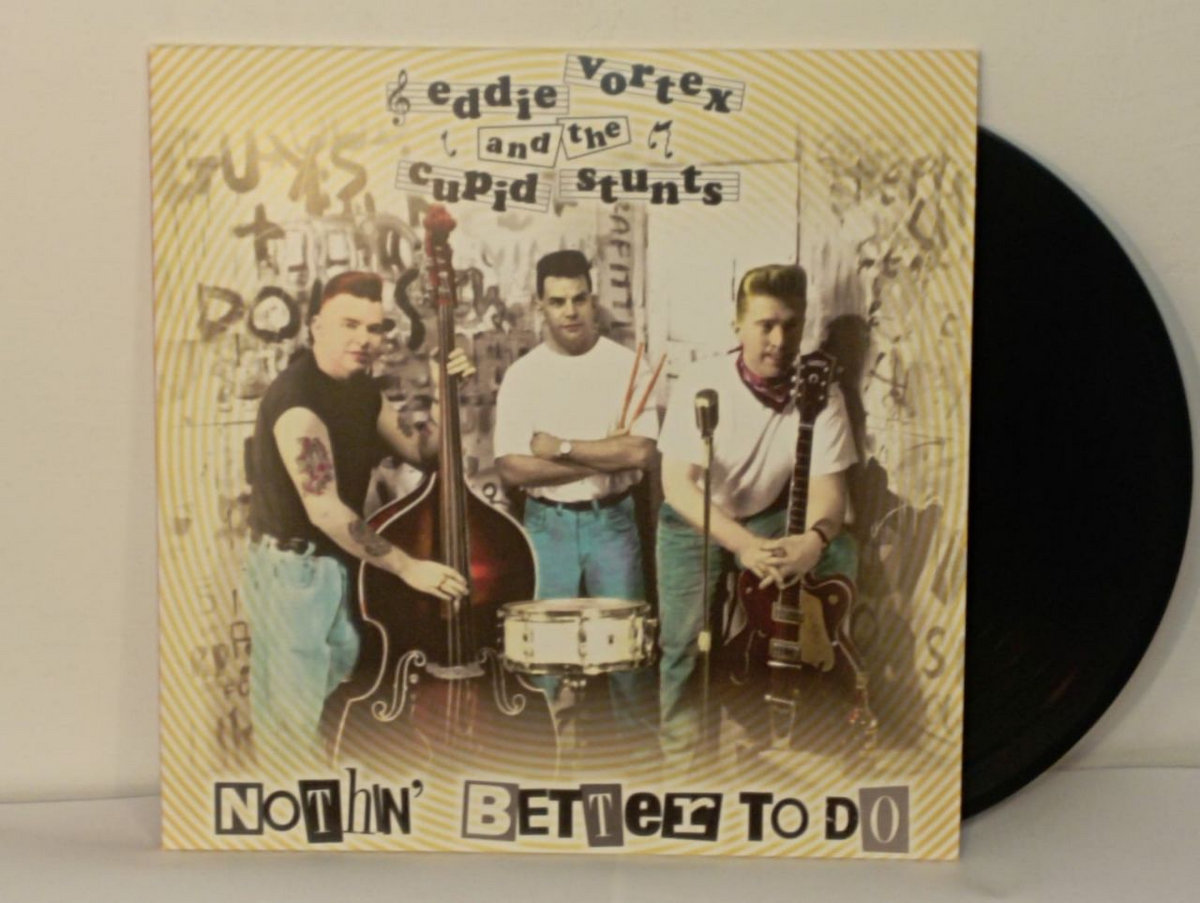 Eddie Vortex And The Cupid Stunts – Nothin' Better To Do | JANGR