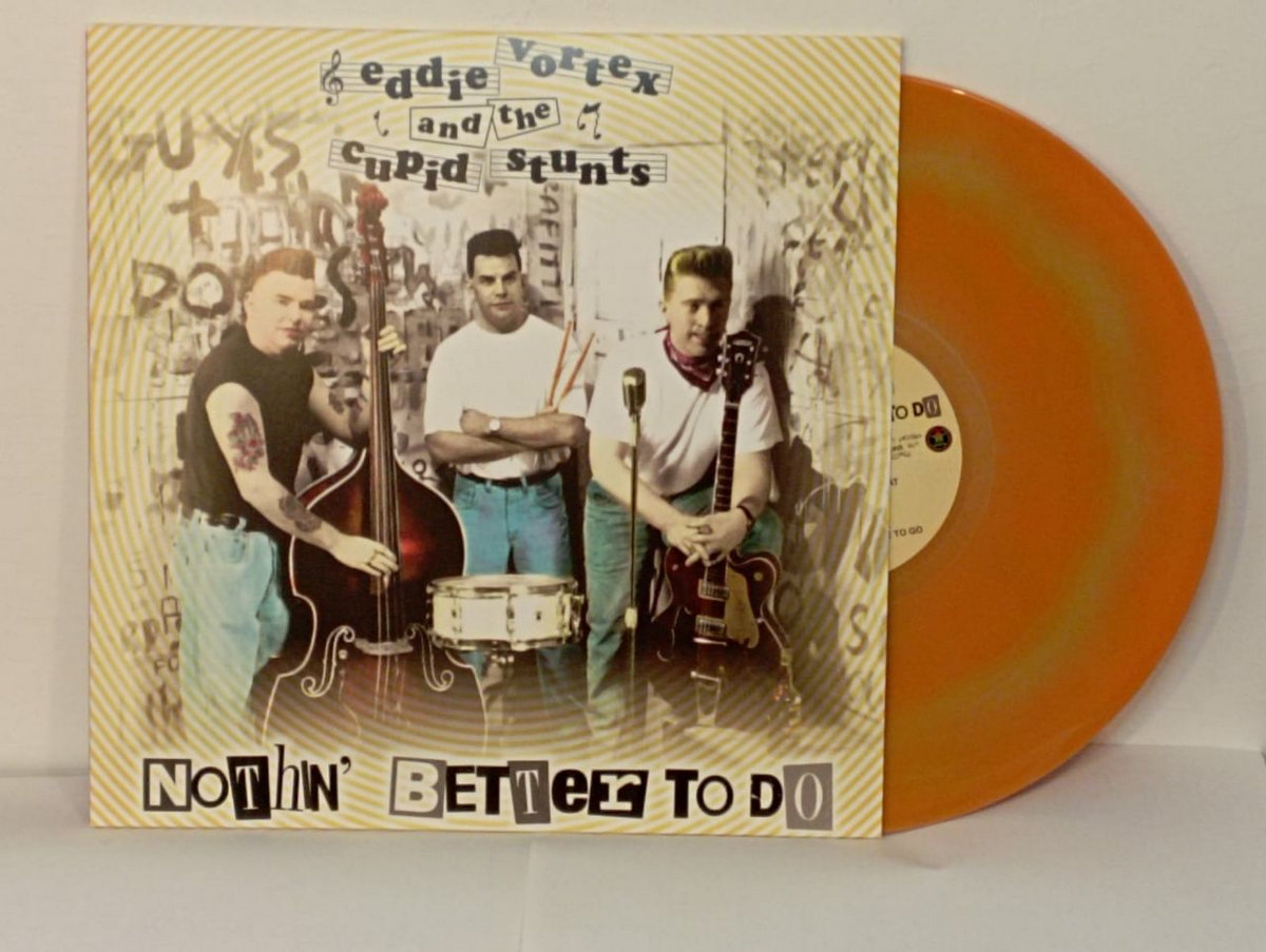 Eddie Vortex And The Cupid Stunts – Nothin' Better To Do | JANGR