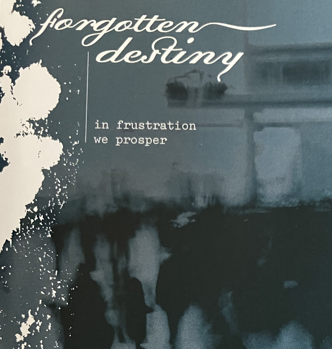 in frustration we prosper | forgotten destiny