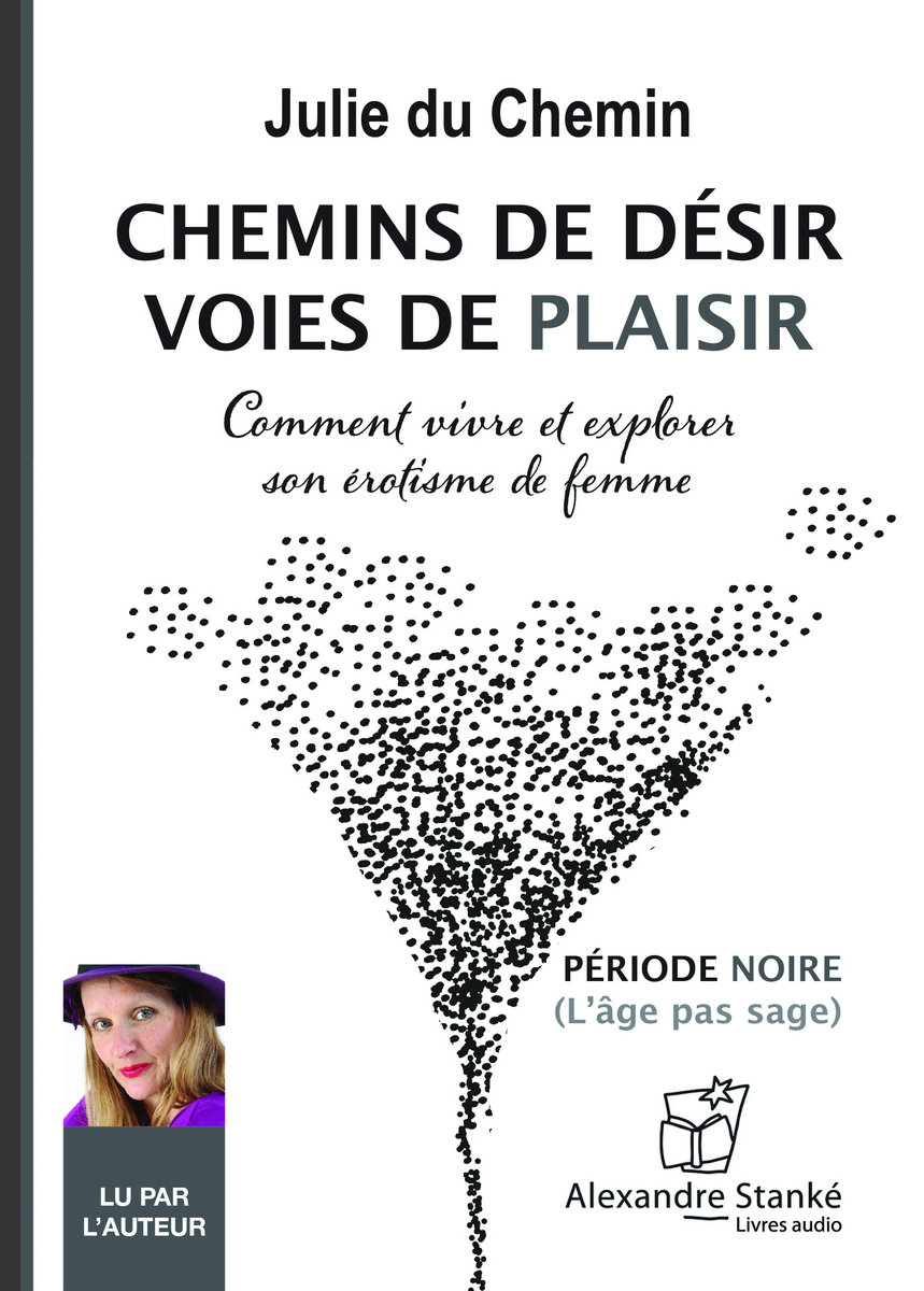 Chemins de désir, voies de plaisir Vol.3 | Julie du Chemin | Éditions ...