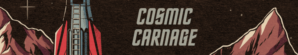 Cosmic Carnage | Cosmic Carnage