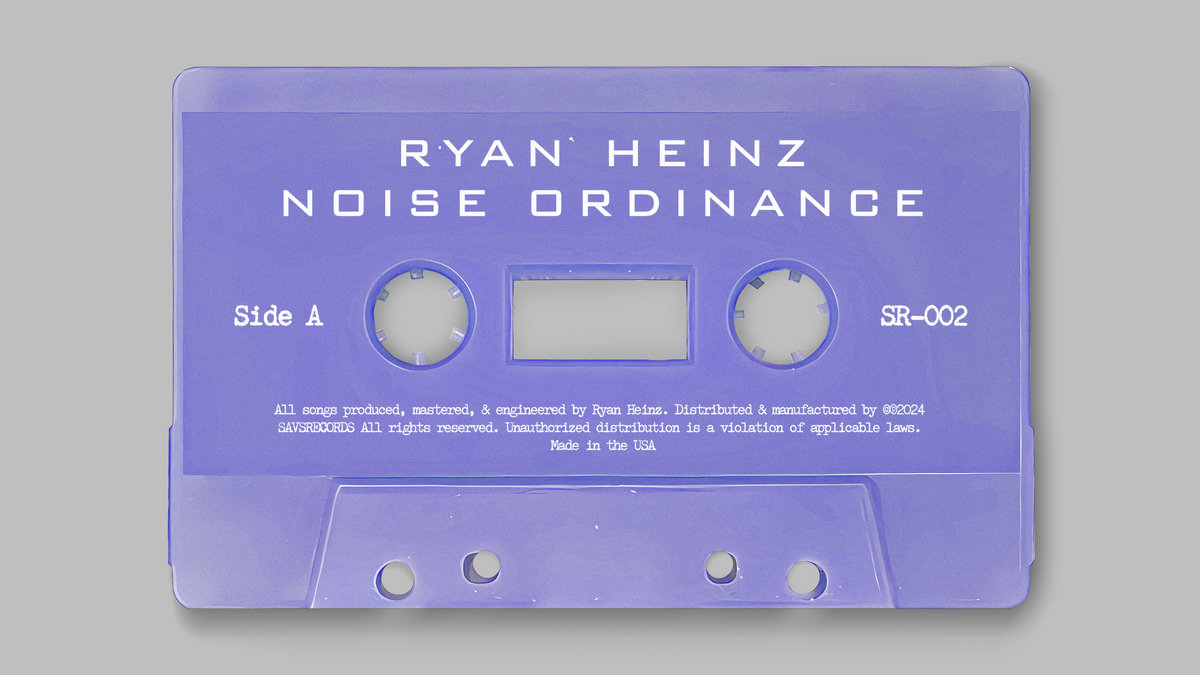 Noise Ordinance | Ryan Heinz | SAVSRECORDS