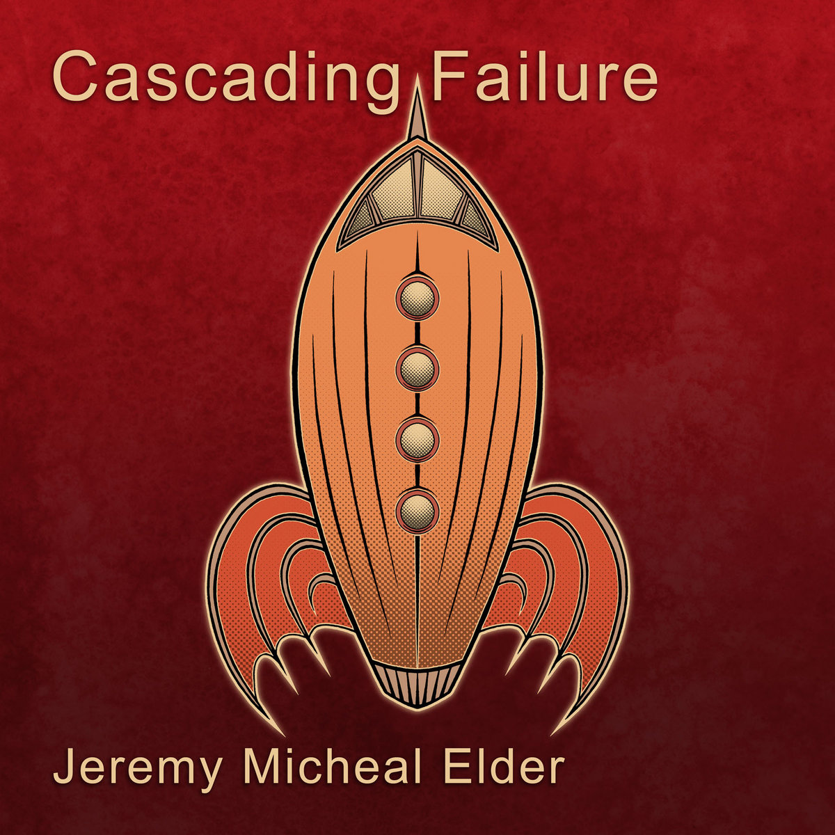 Cascading Failure | Jeremy Micheal Elder | Jeremy Elder