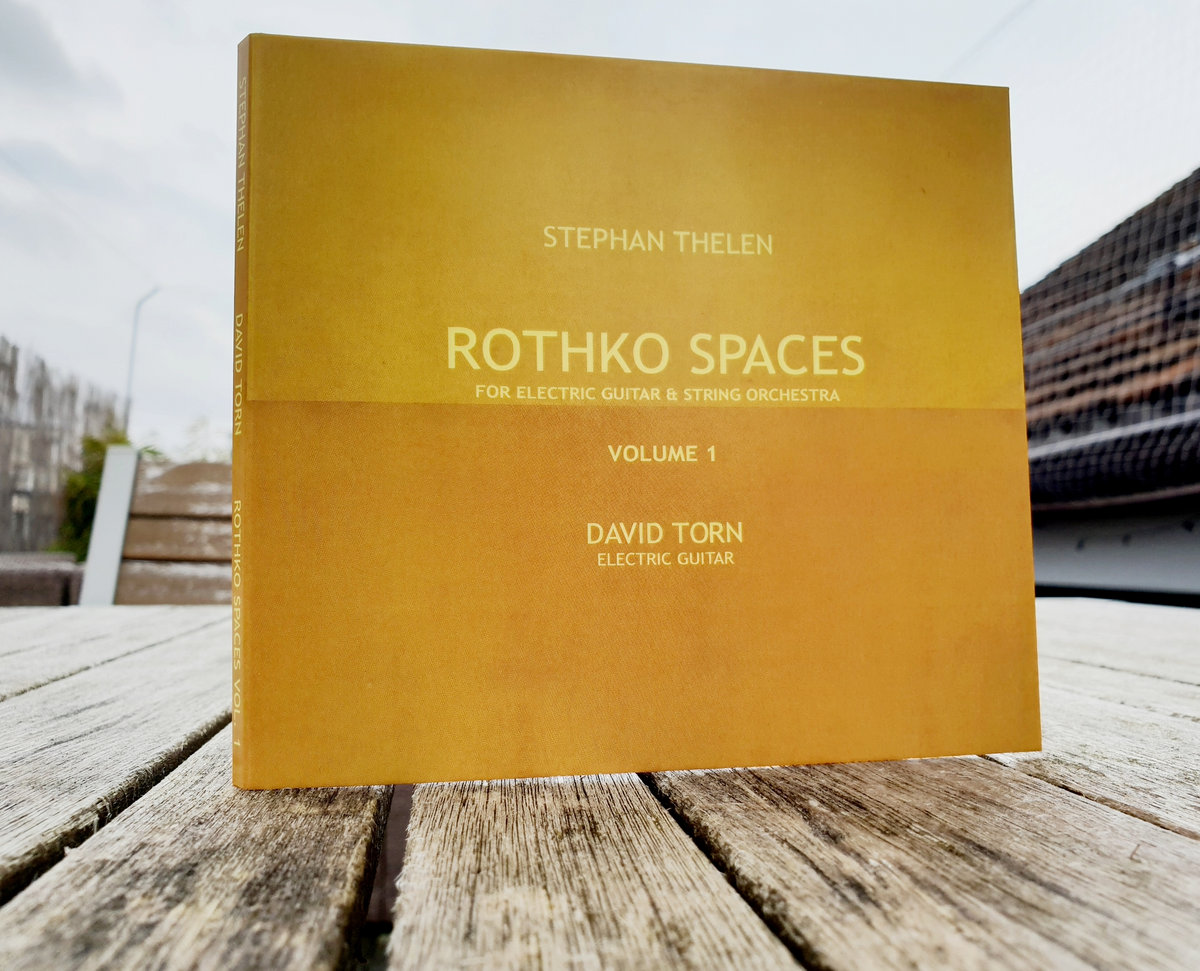 Rothko Spaces, Volume 1 | Stephan Thelen & David Torn | Stephan Thelen