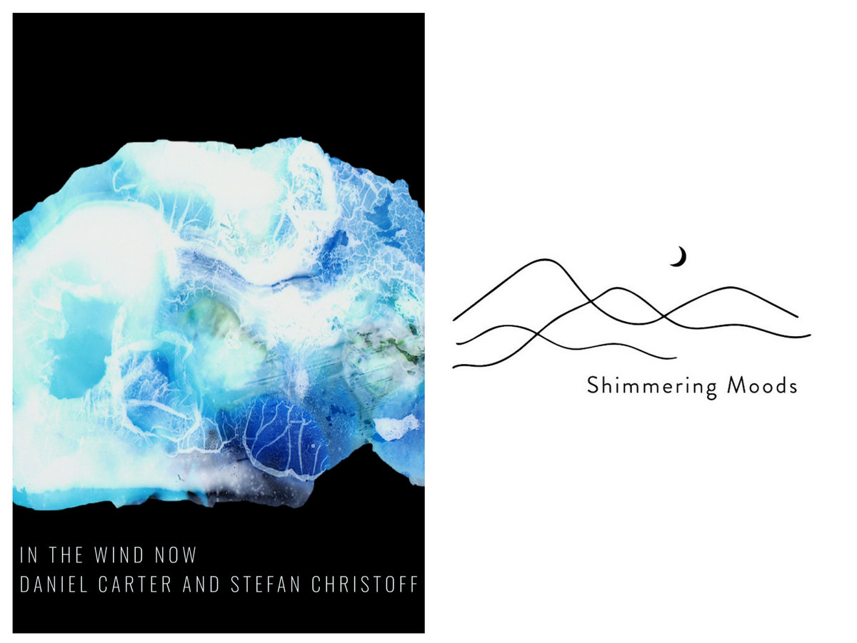In the wind now | Daniel Carter and Stefan Christoff | Shimmering Moods ...