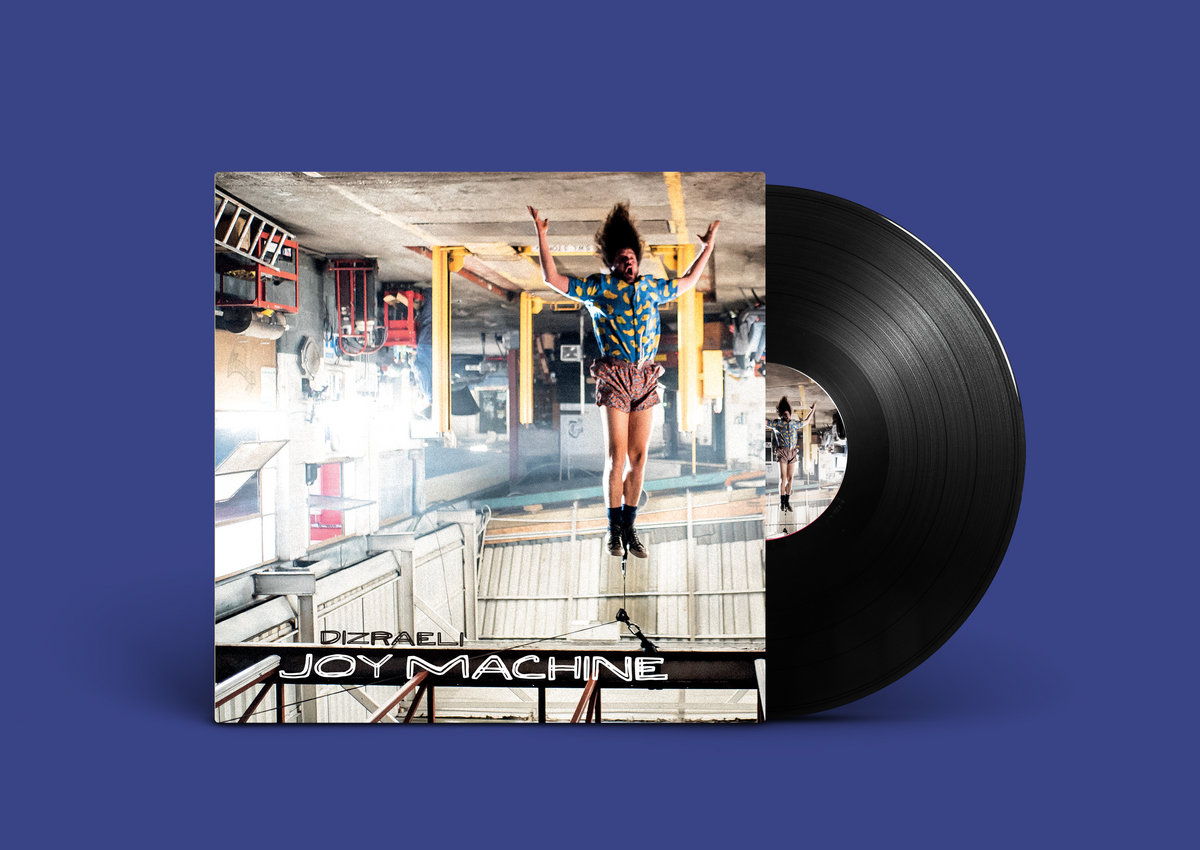 Joy Machine | Dizraeli