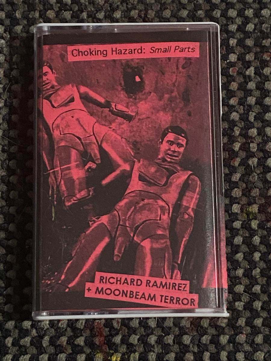 Choking Hazard: Small Parts | Richard Ramirez + Moonbeam Terror ...